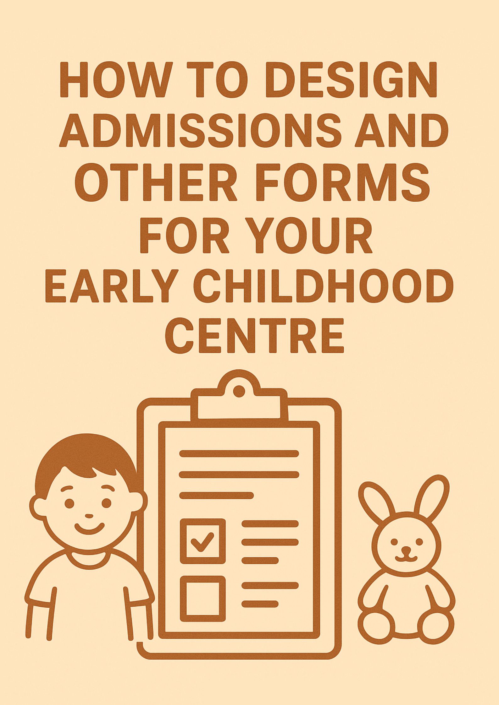 How to Design Admissions and Other Forms for Your Early Childhood ...